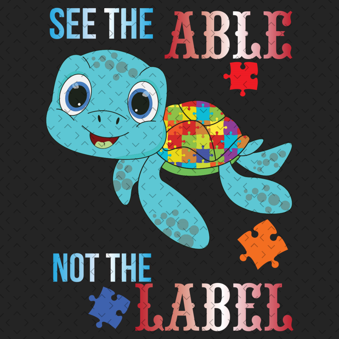 See The Able Not The Label Svg, Autism Svg, Autism Turtle Sv | Inspire ...
