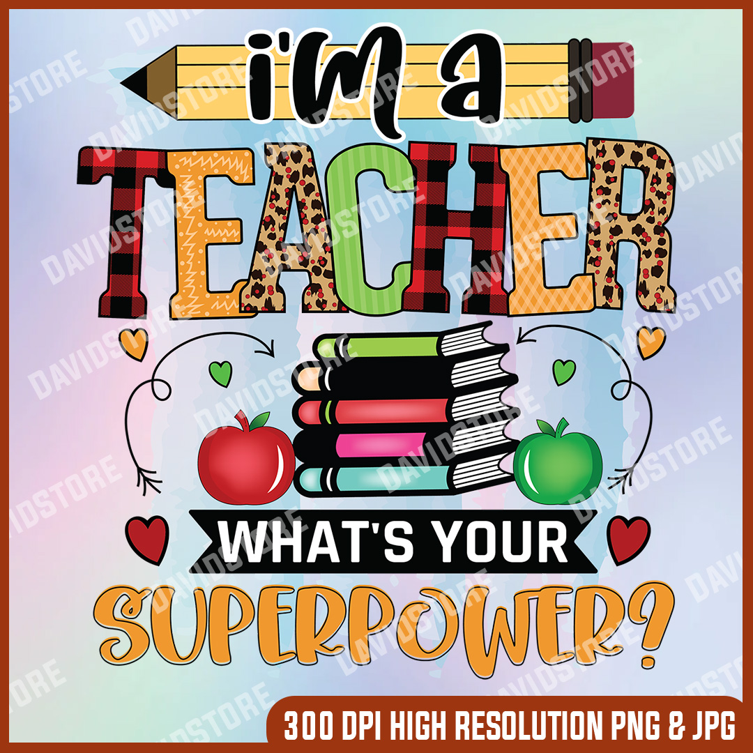 I'm a teacher what's your superpower Png, Teacher Quote, Tea | Inspire ...