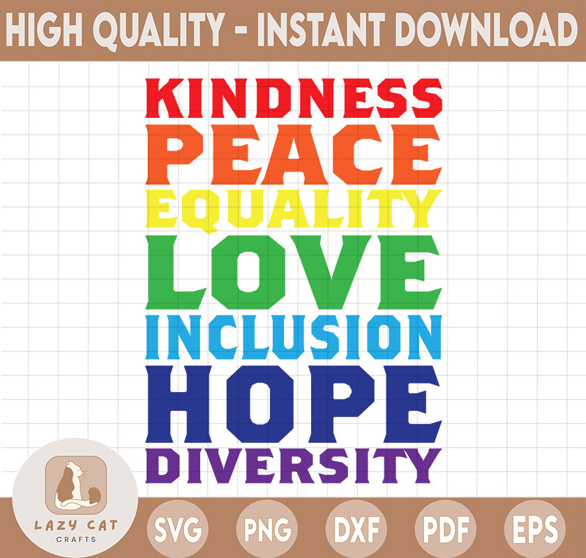 Kindness Peace SVG, Equality Love, Inclusion Hope Diversity - Inspire ...