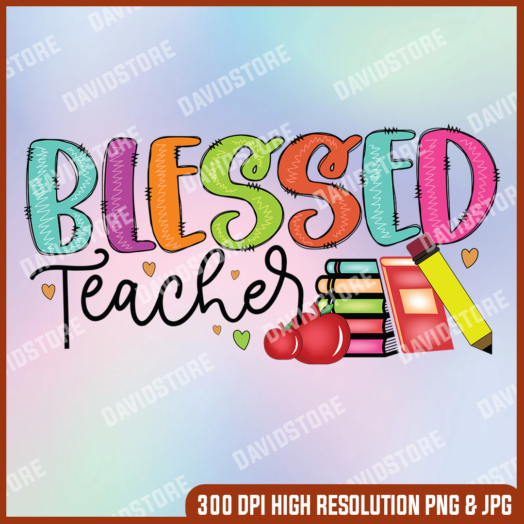 Blessed Teacher PNG, Teacher Sublimation, Teaching Designs, | Inspire ...