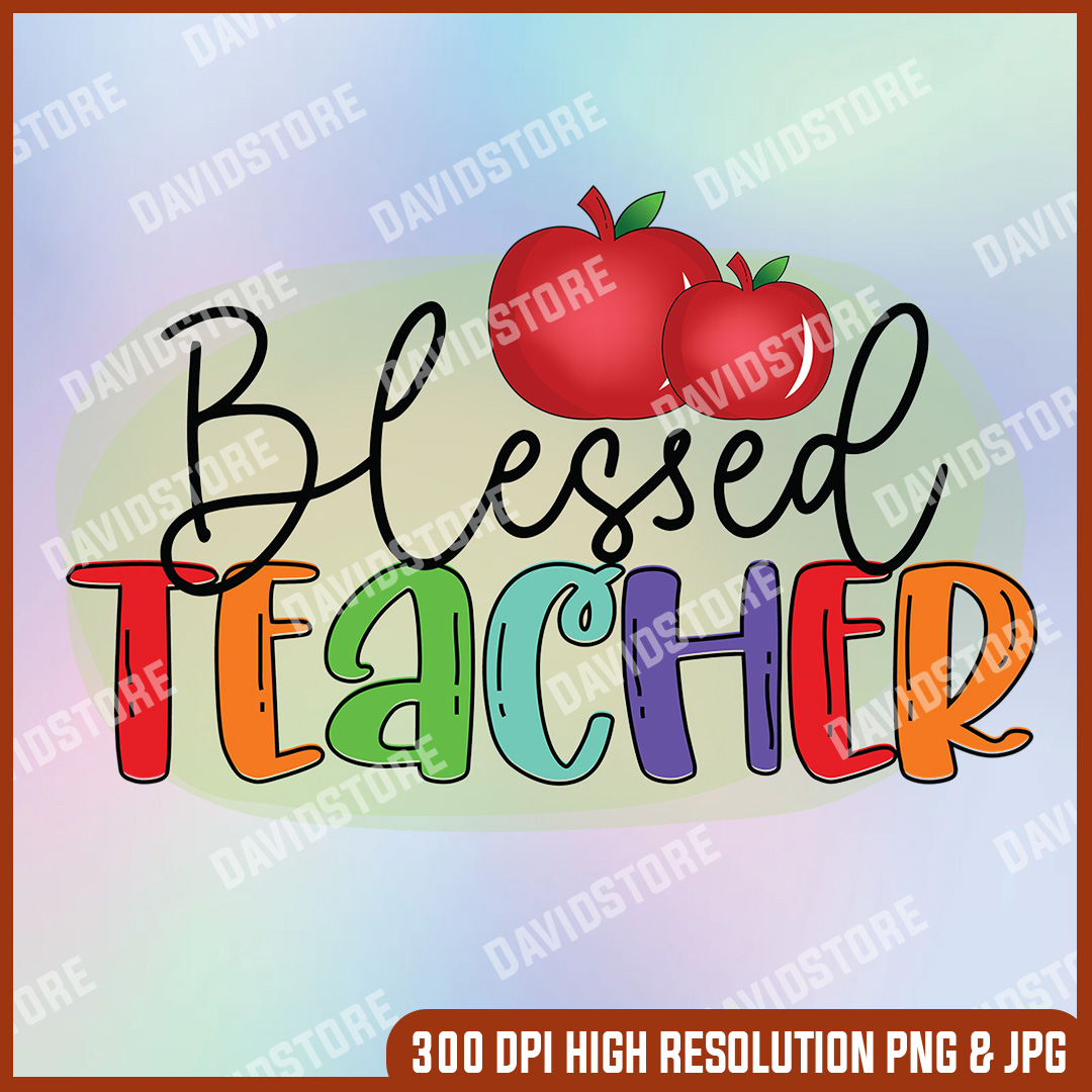 Blessed Teacher PNG, Teacher Sublimation, Teaching Designs, | Inspire ...