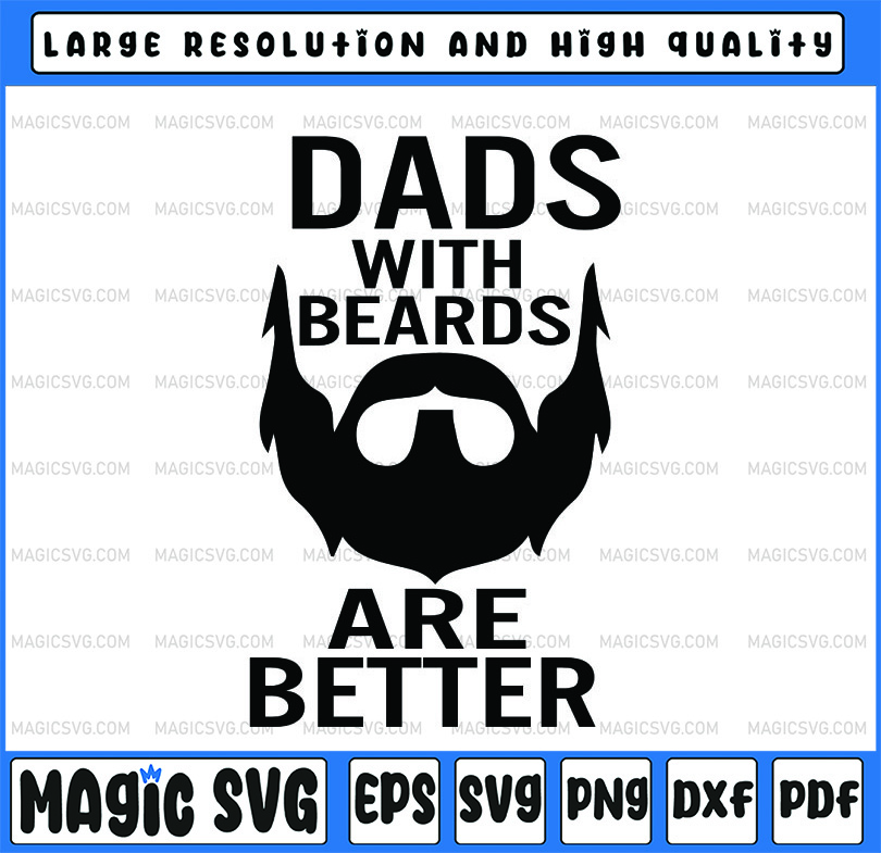 Dads With Beards Are Better SVG, Beard svg, father's day, d | Inspire ...