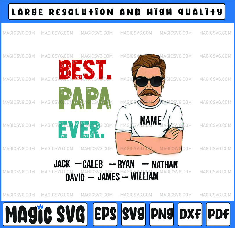 Personalized Name Best Papa Ever Png, Papa Png For Sublimati | Inspire ...