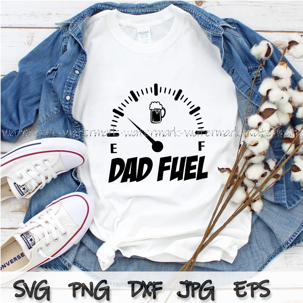Dad Fuel svg for Fathers Day, Dad Fuel svg Tshirt for Dad, - Inspire Uplift