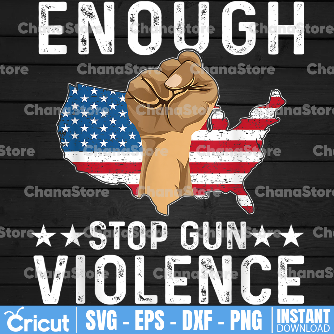 Enough Stop Gun Violence PNG, No Gun Awareness Day Wear Oran | Inspire ...