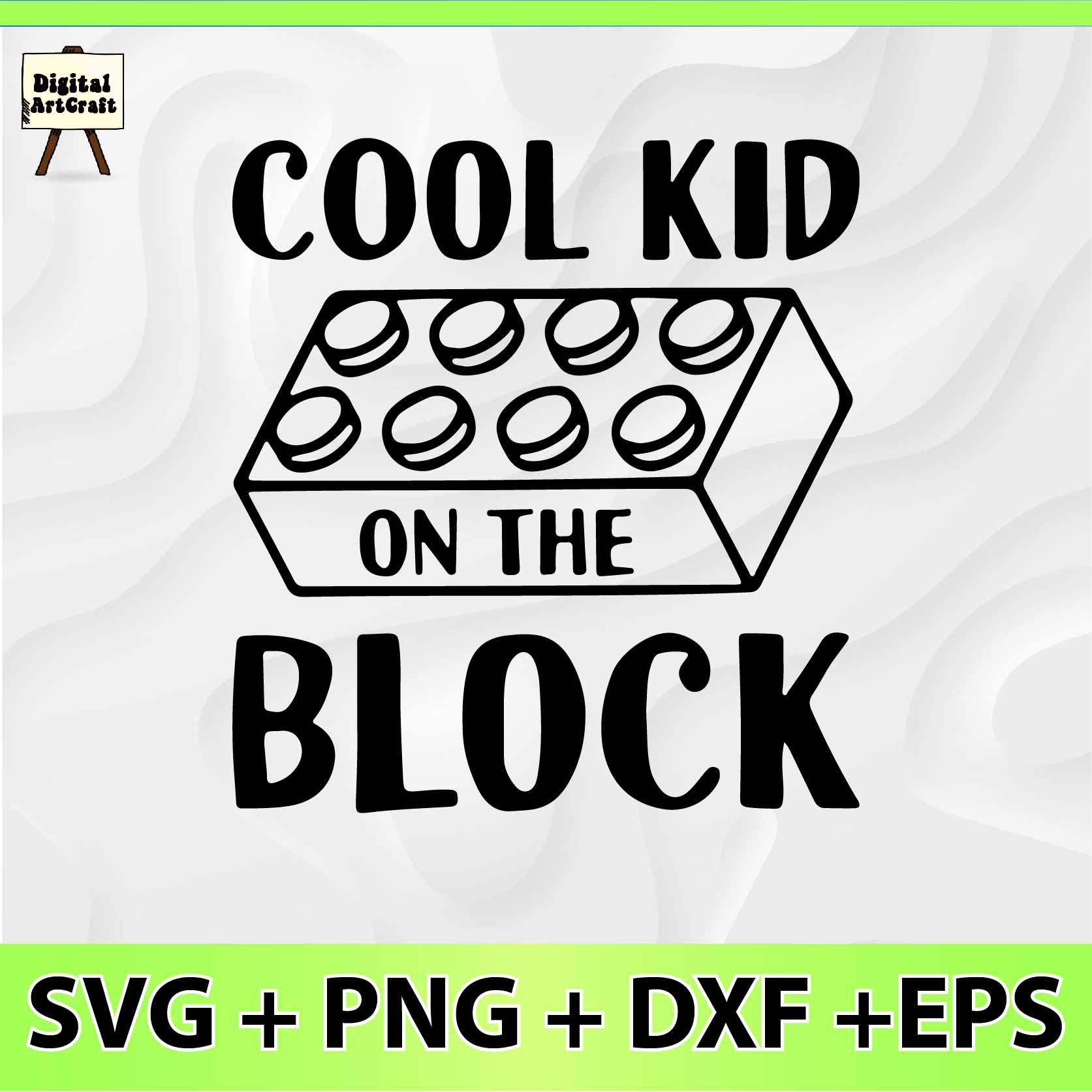 Cool Kid on the Block SVG PNG, Kids Blocks Svg File, Toddler | Inspire ...