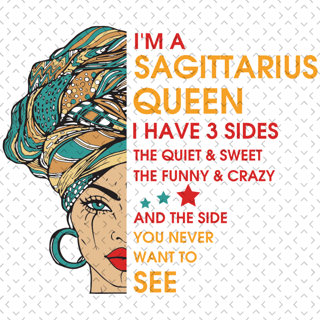 Im A Sagittarius Queen I Have 3 Sides Svg, Birthday Svg, Im | Inspire ...