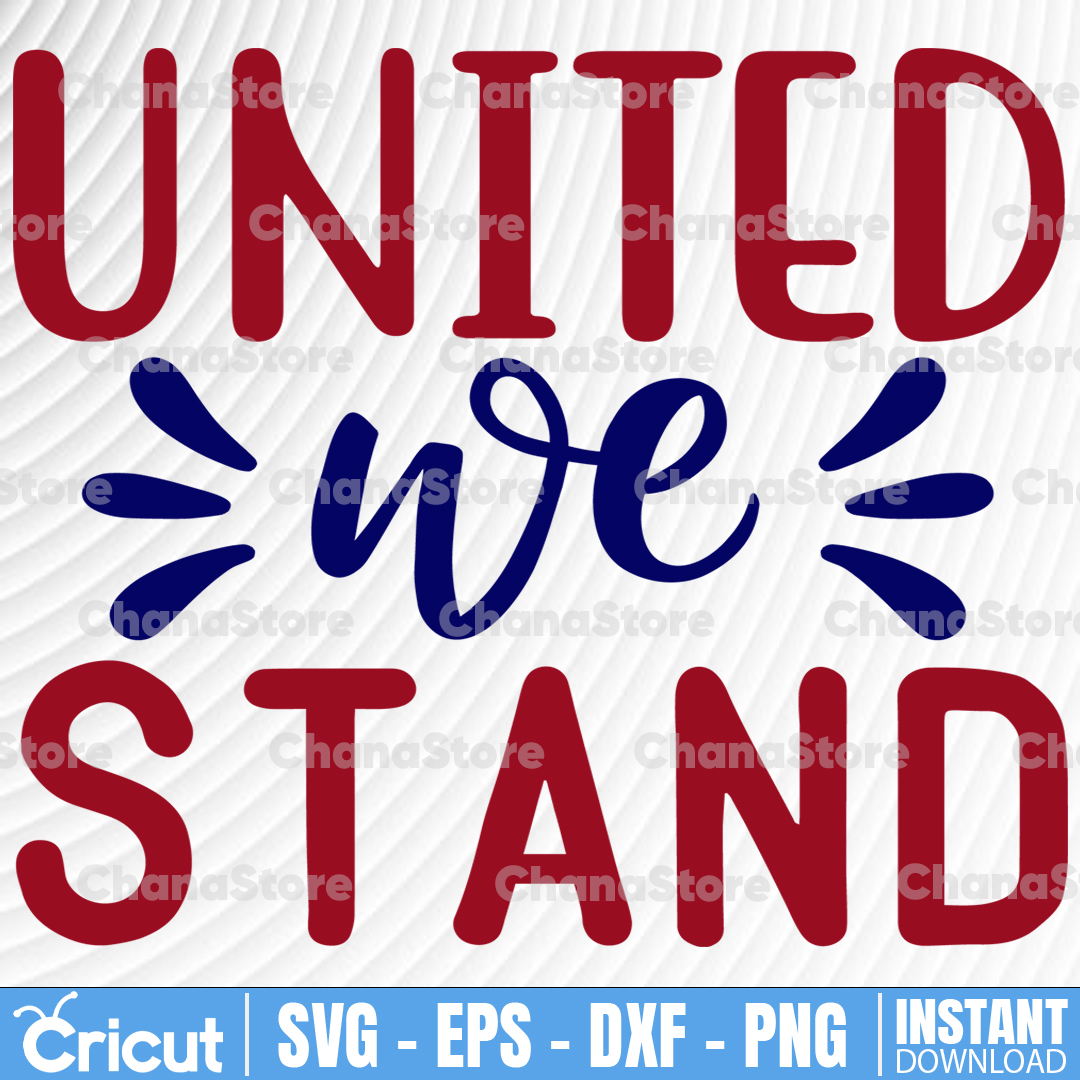 United We Stand SVG, 4th of July SVG, Patriotic SVG, Digital | Inspire ...