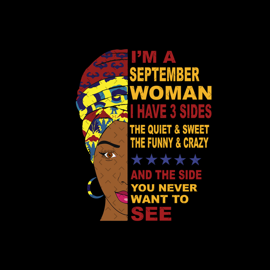 Im A September Woman I Have 3 Three Sides Svg, Birthday Svg, - Inspire ...