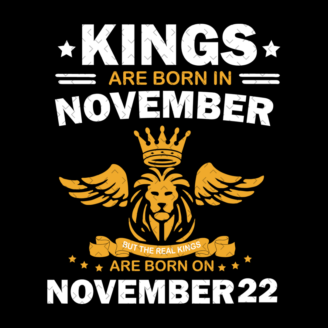 Real Kings Are Born On November 22 svg, Birthday svg, Kings | Inspire ...