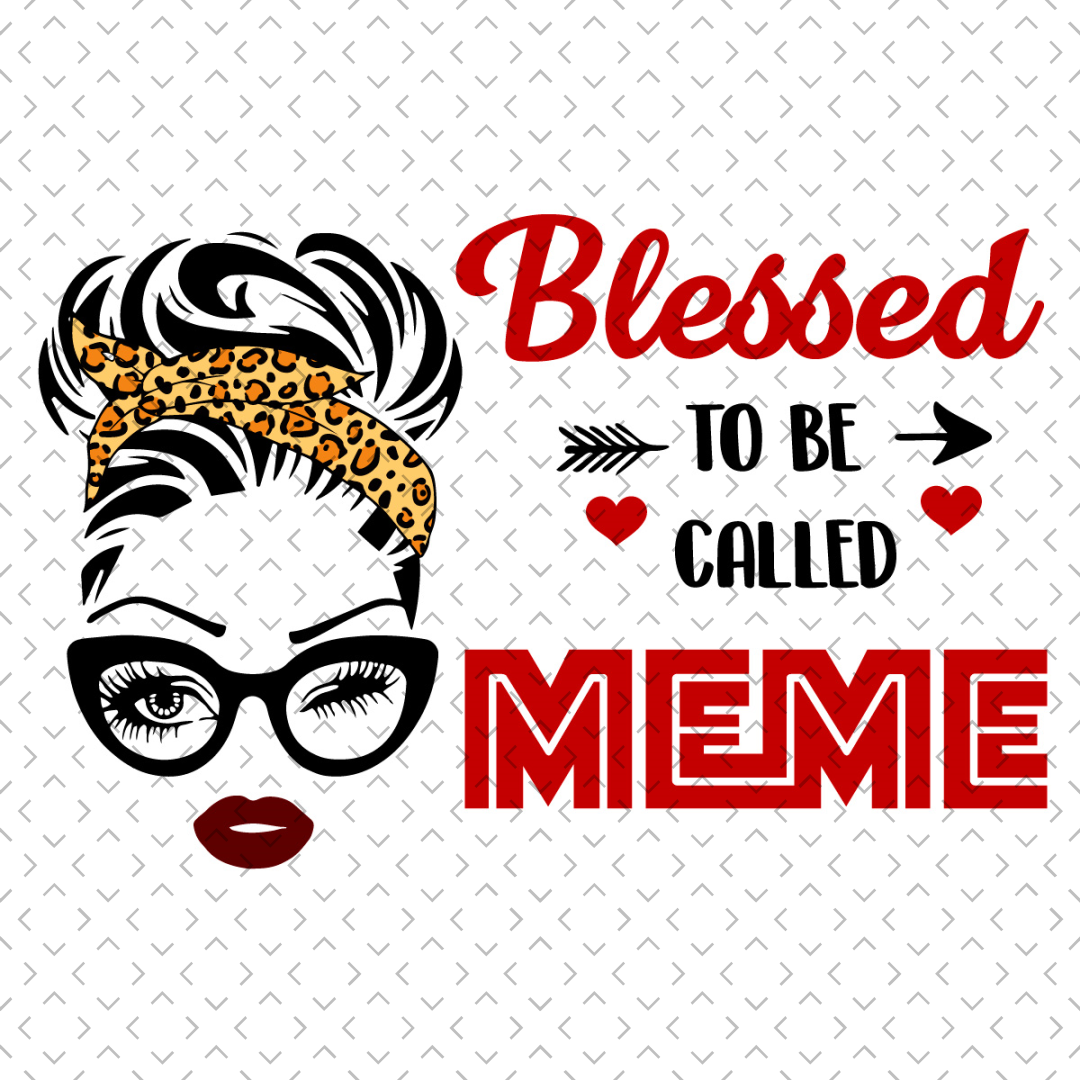 Blessed To Be Called Meme Svg, Mothers Day Svg, Mom Svg, Mem - Inspire ...