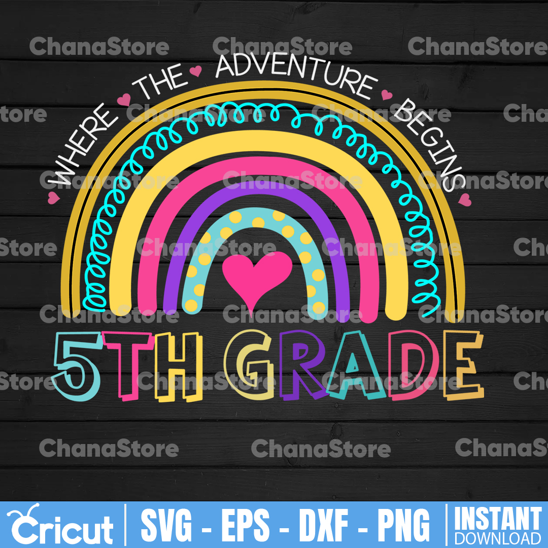 5th Grade Where The Adventure Begins Rainbow Svg,Grade, Back | Inspire ...