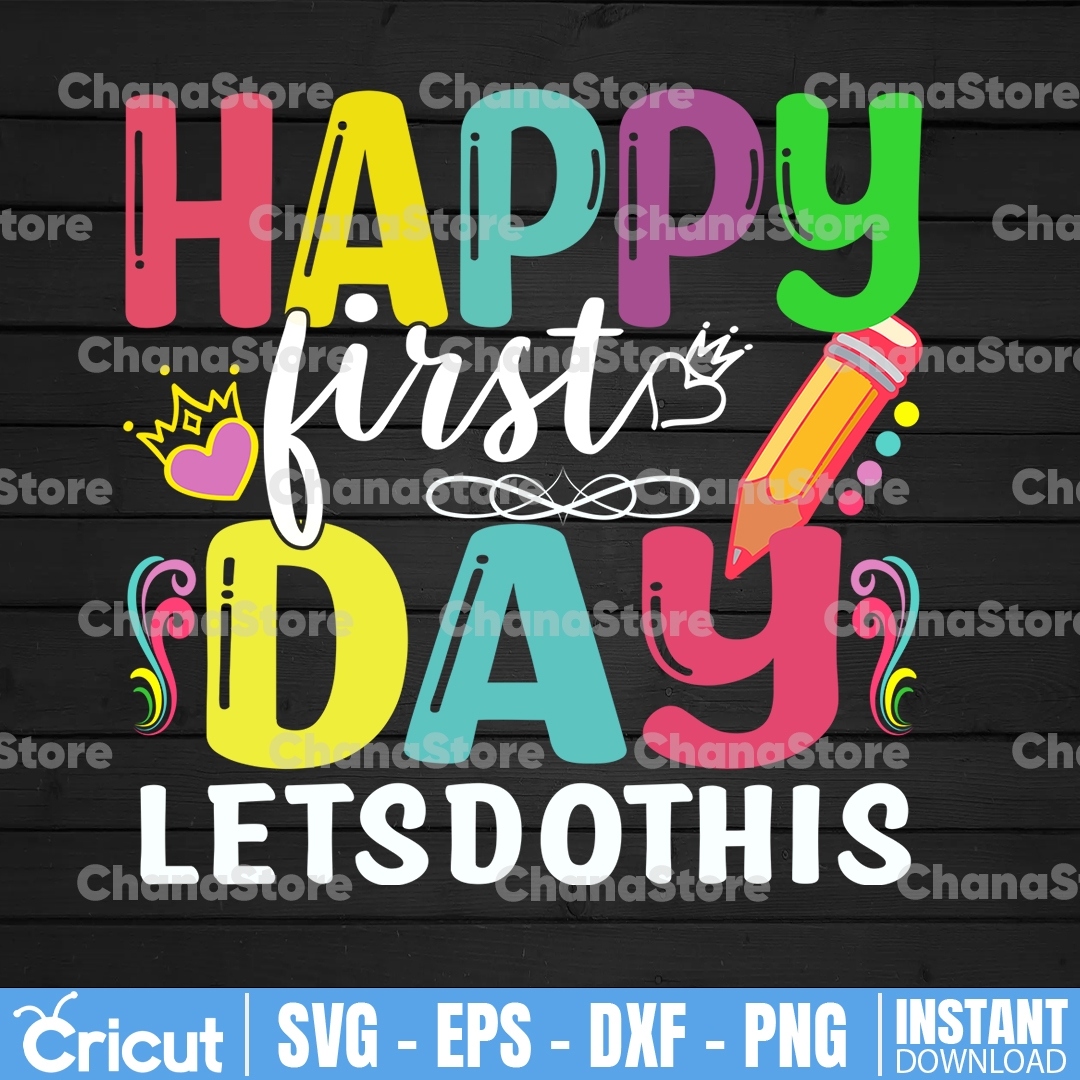 Happy First Day Let's Do This Svg, Welcome Back To School Sv | Inspire ...