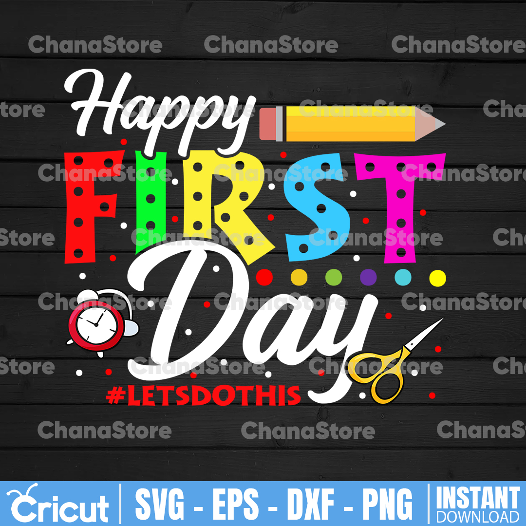 Happy First Day Svg, Kindergarten Teacher Svg, First Day of - Inspire ...