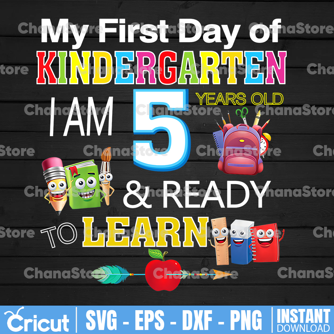 Back To School Png, My 1st Day Of Kindergarten Png, I Am 5 Y - Inspire ...
