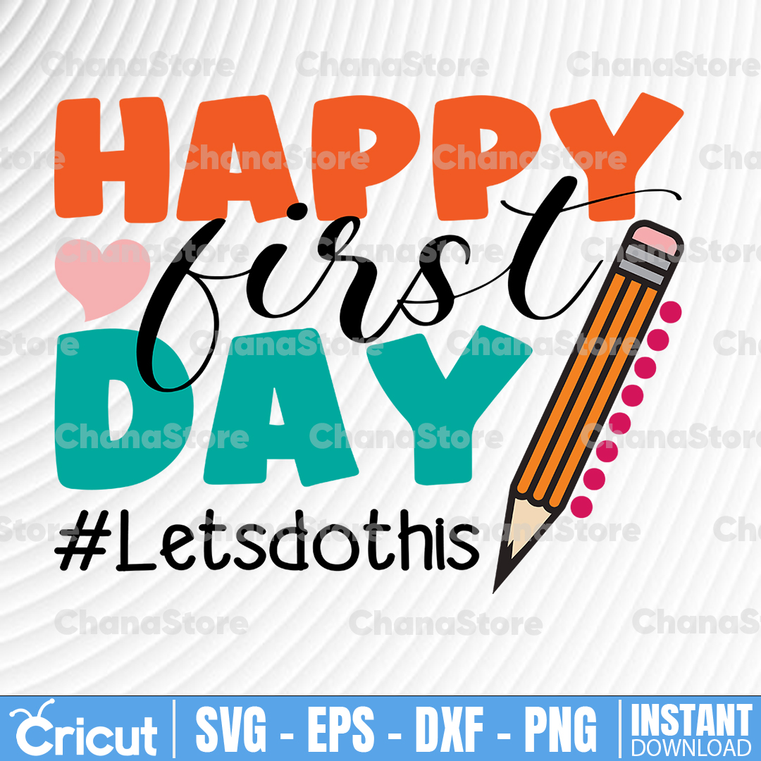 Happy First Day Svg, Kindergarten Teacher Svg, First Day of - Inspire ...