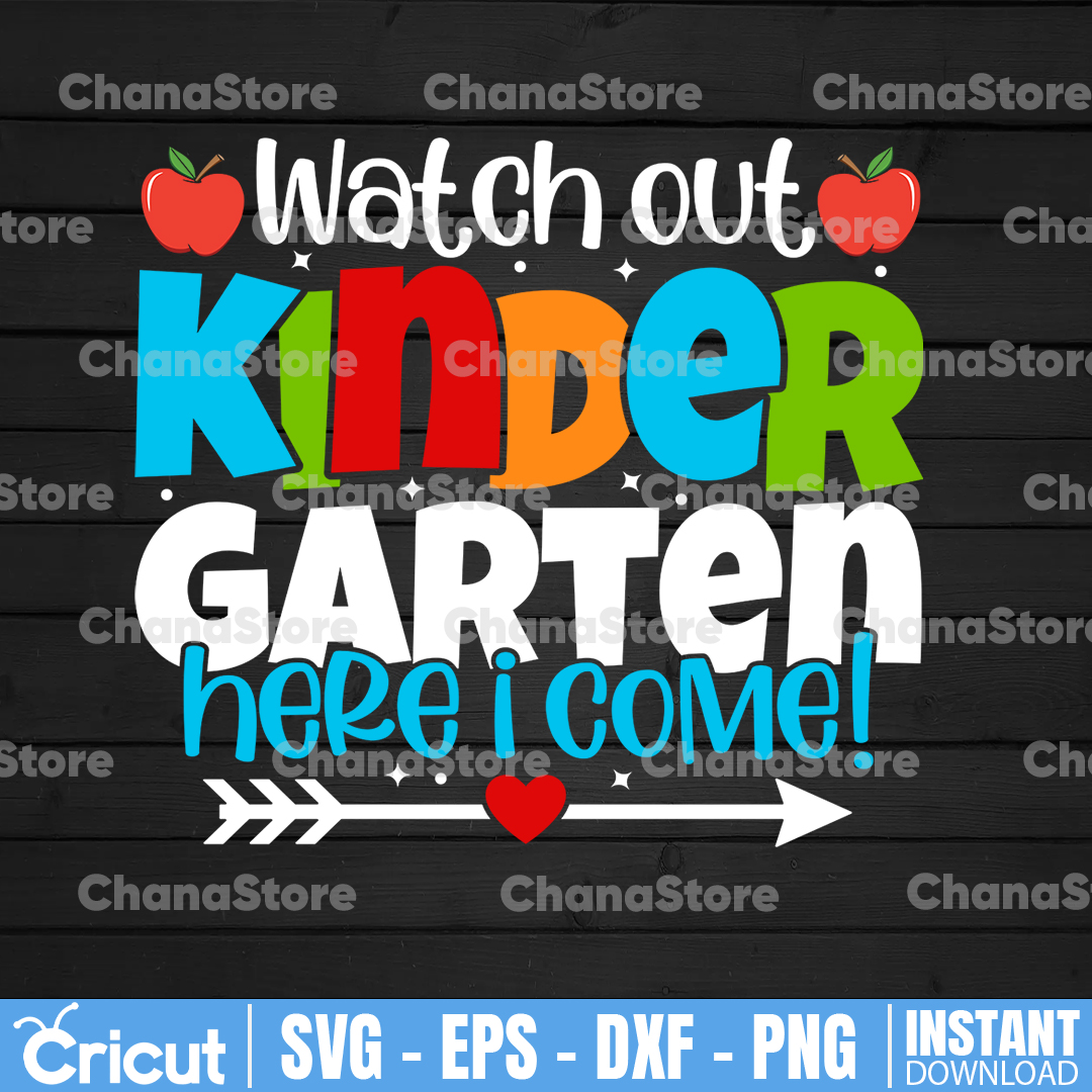 Watch Out Kindergarten Here I Come SVG, Kids Kindergarten Sh | Inspire ...