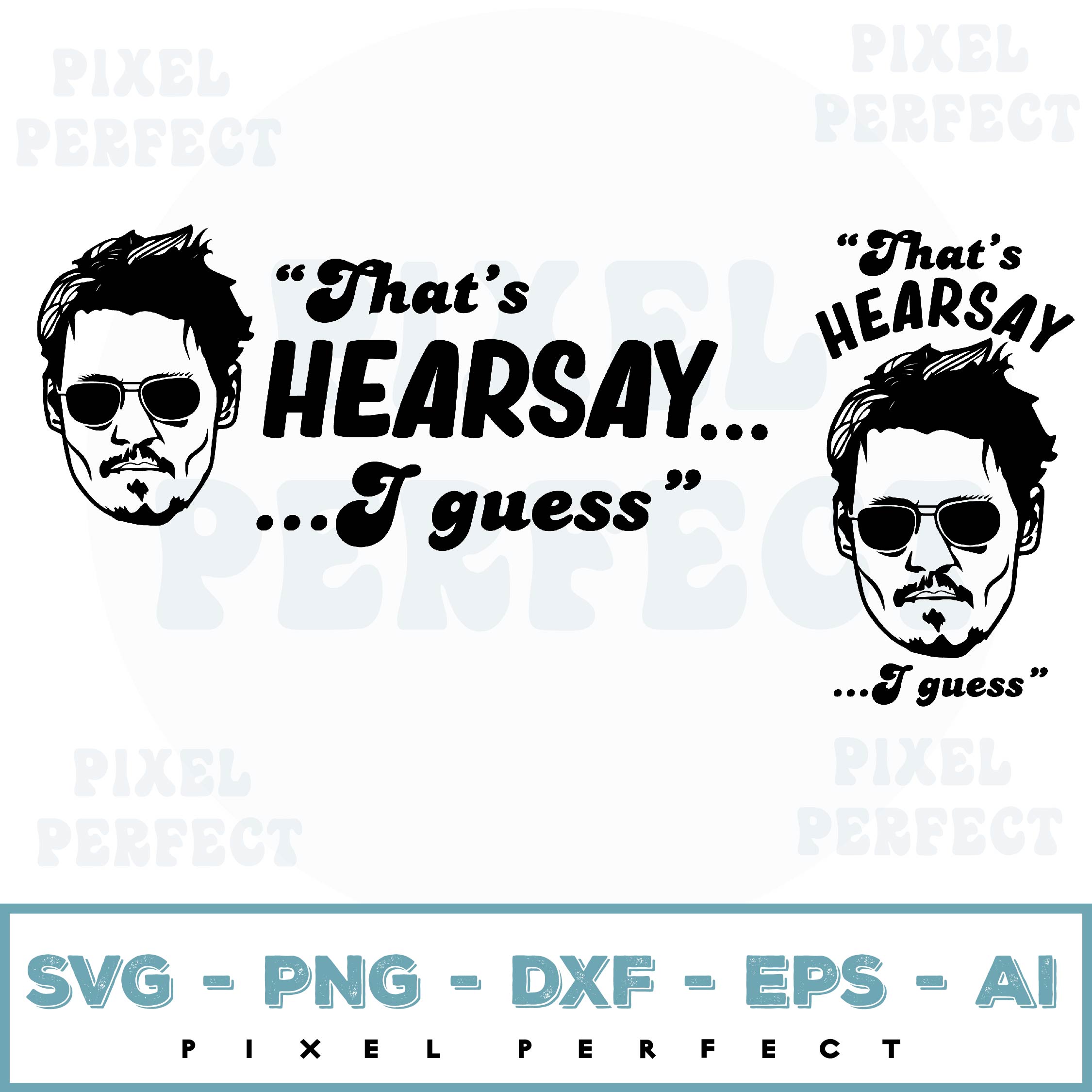 That's Hearsay Johny Depp Svg, Svg Johnny Depp Vs Amber Hear | Inspire ...