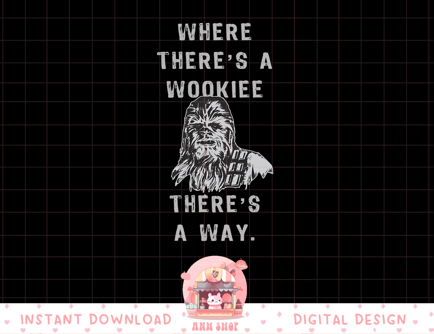Star Wars Chewbacca The Wookiee Way Graphic png | Inspire Uplift