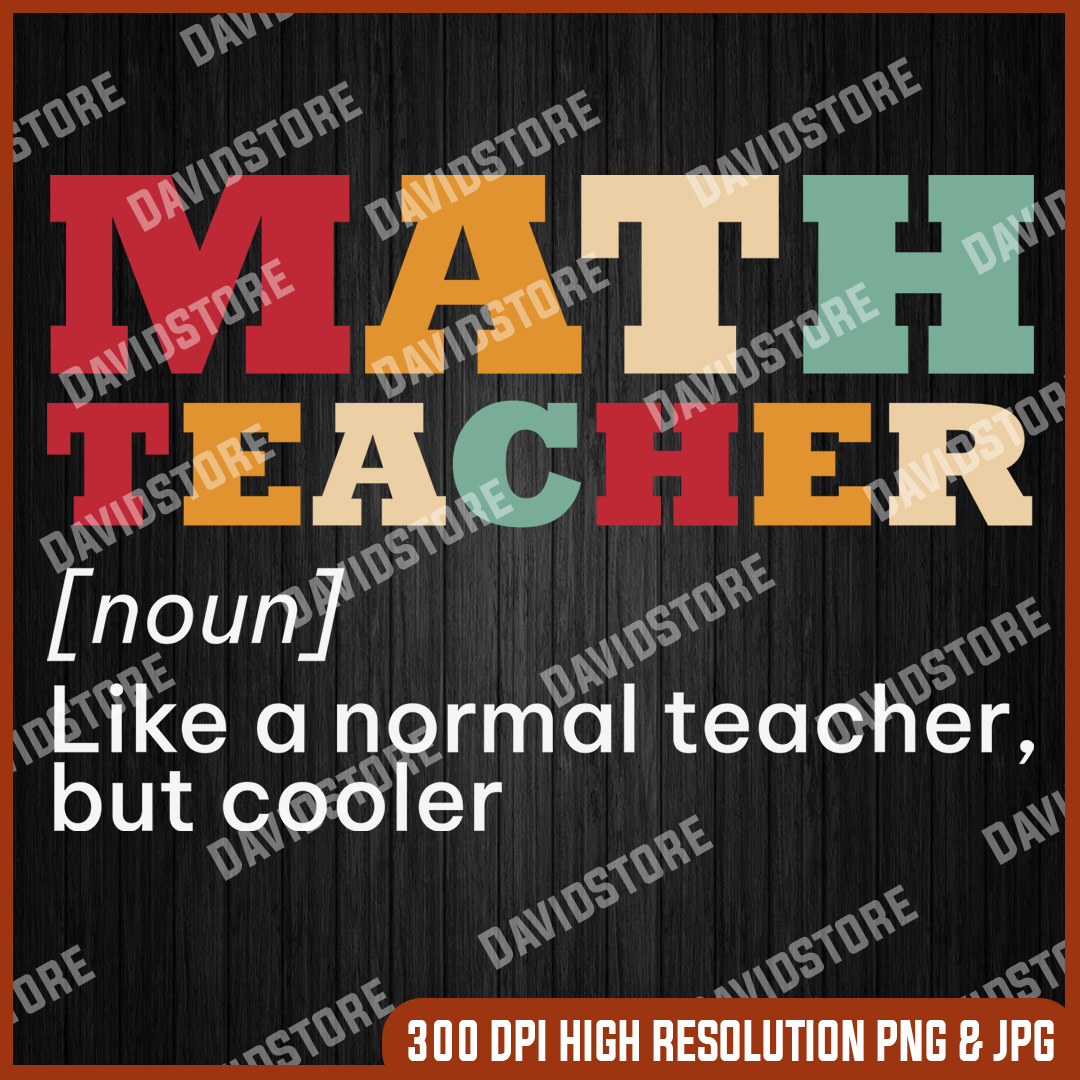 Math Teacher Noun Svg, Cut files, Like A Normal Teacher But - Inspire ...
