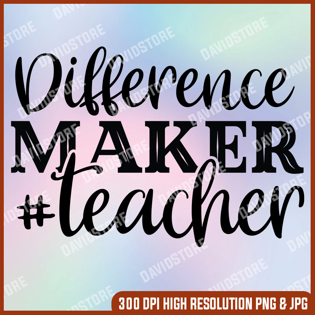 Difference Maker Svg, Teacher Life Svg, School Svg, Teacher - Inspire ...