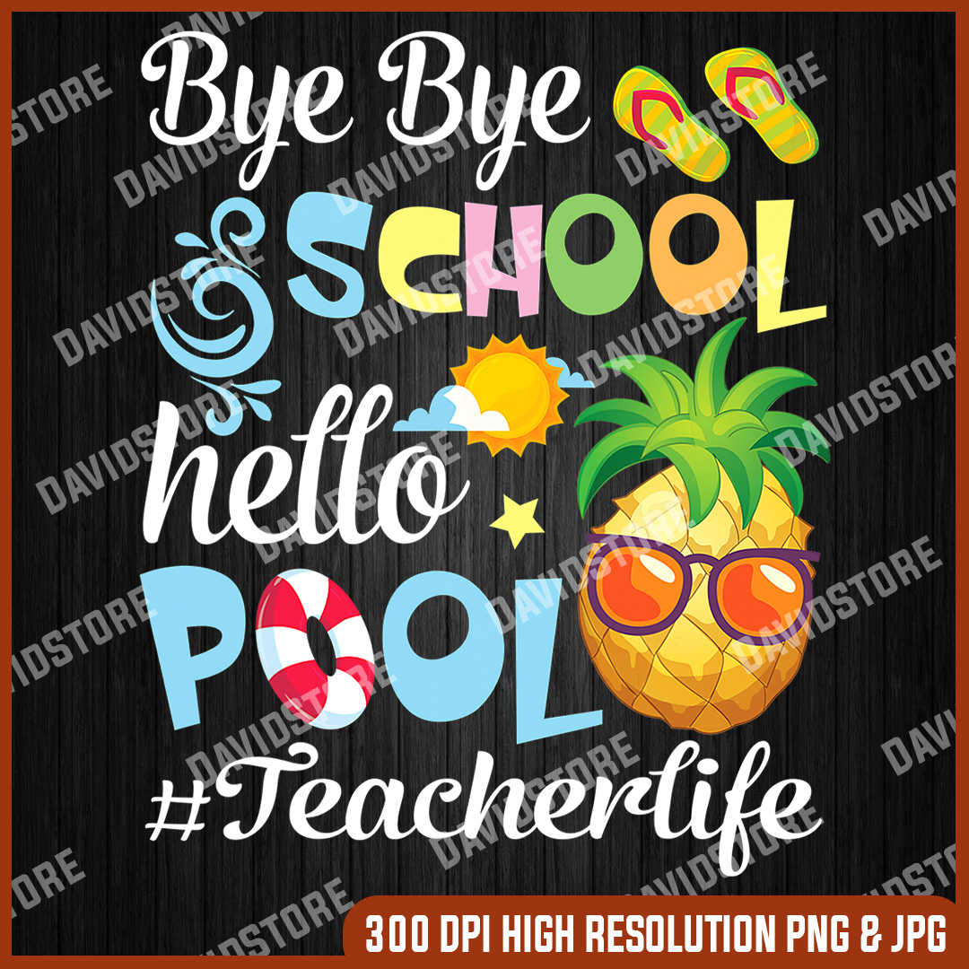 Bye Bye School Hello Pool PNg, Para Life PNg, Summer Vacatio | Inspire ...