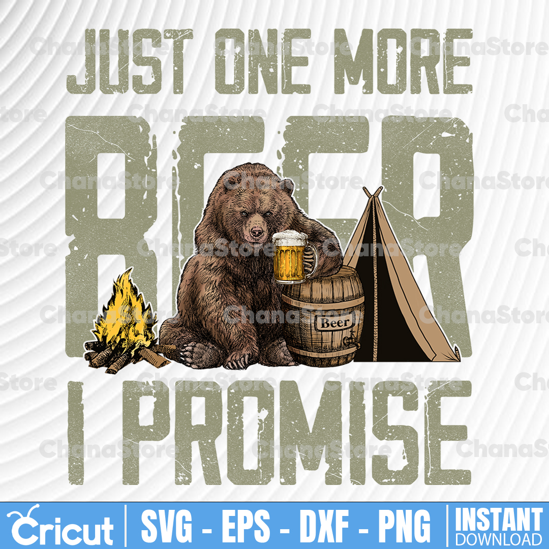Just One More Beer I Promise PNG, Beer Quote PNG, Beer PNG, - Inspire ...