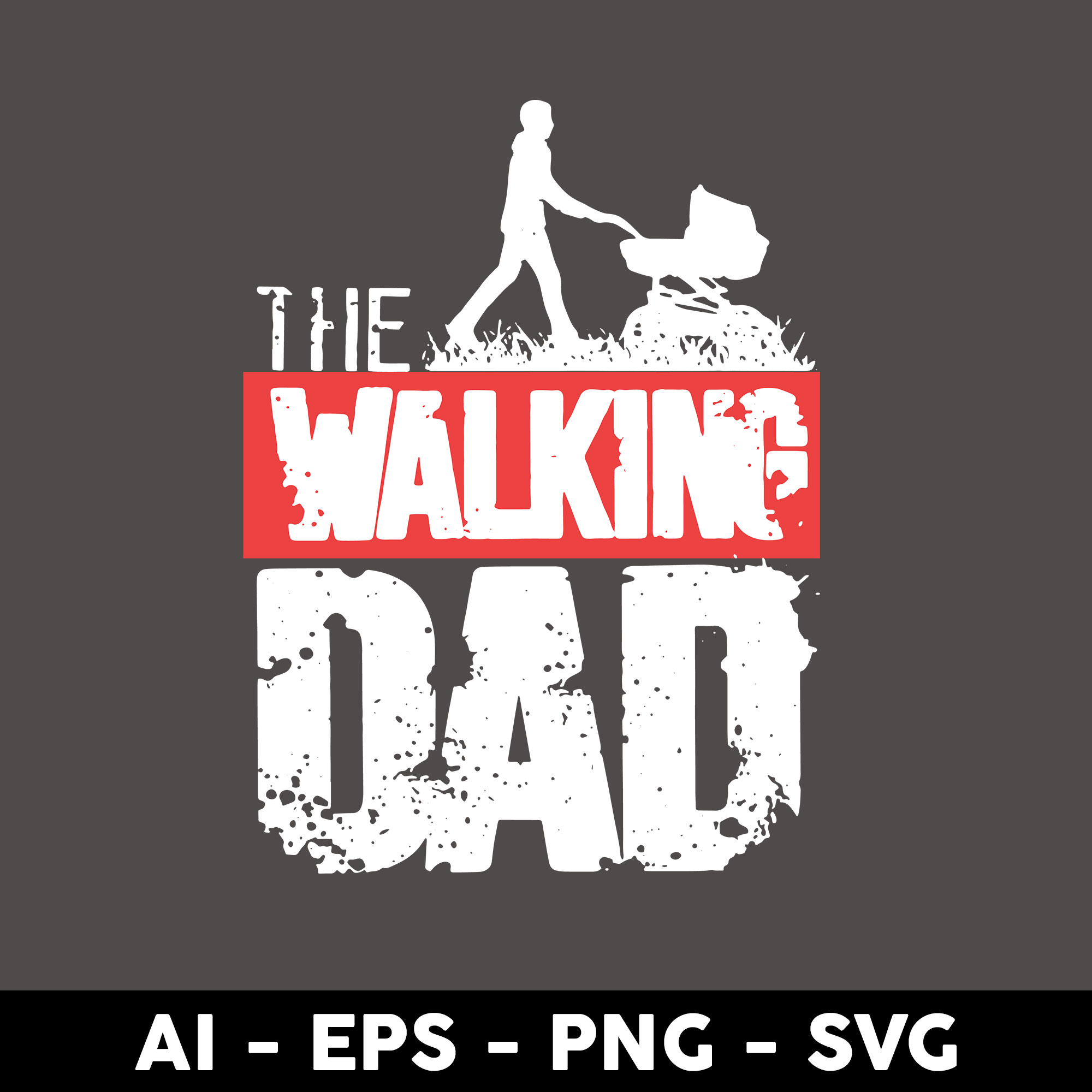 The Walking Dad Svg, Daddy Svg, Dad Svg, Father's Day Svg, P | Inspire ...