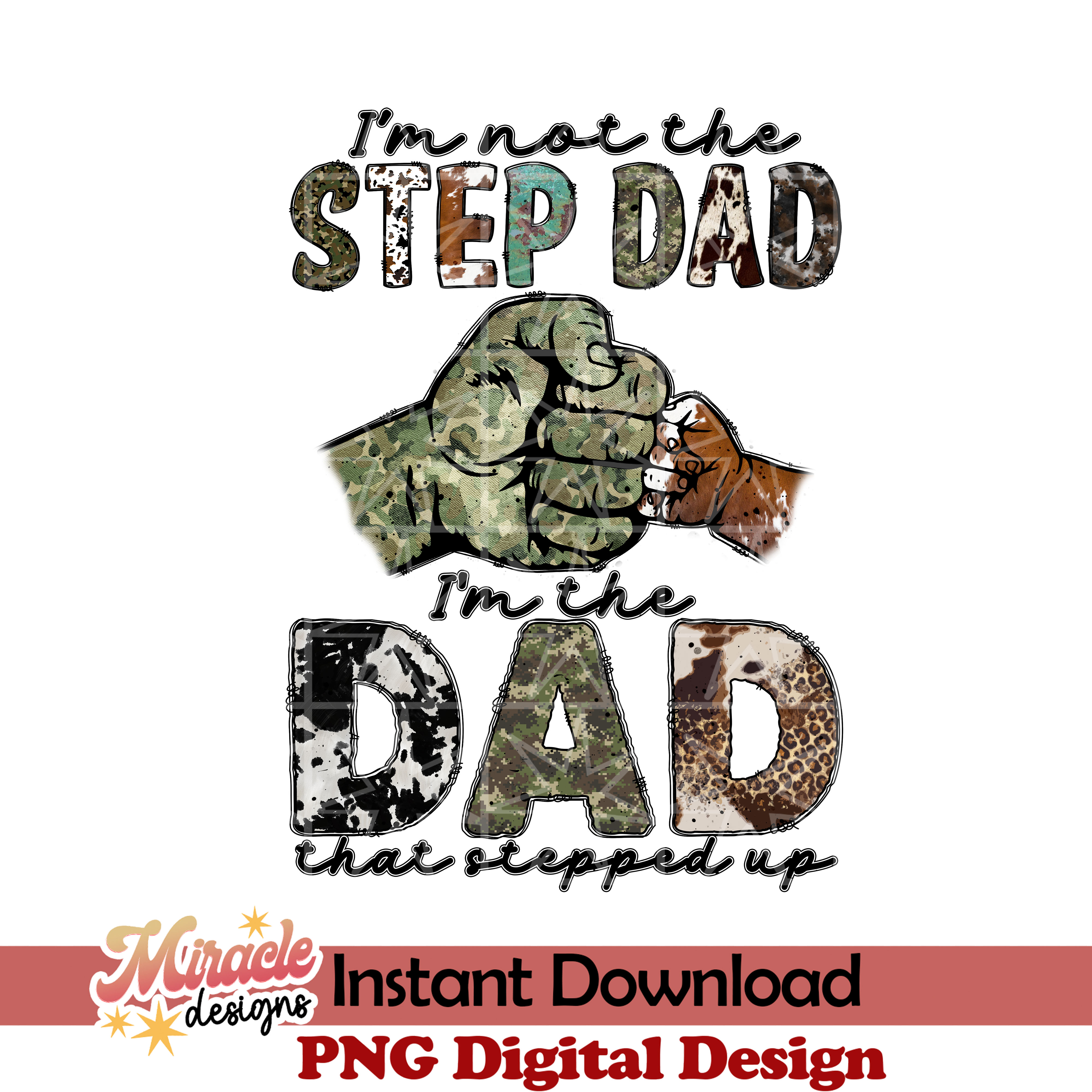 I'm not the step dad I'm the dad that stepped up sublimation | Inspire ...
