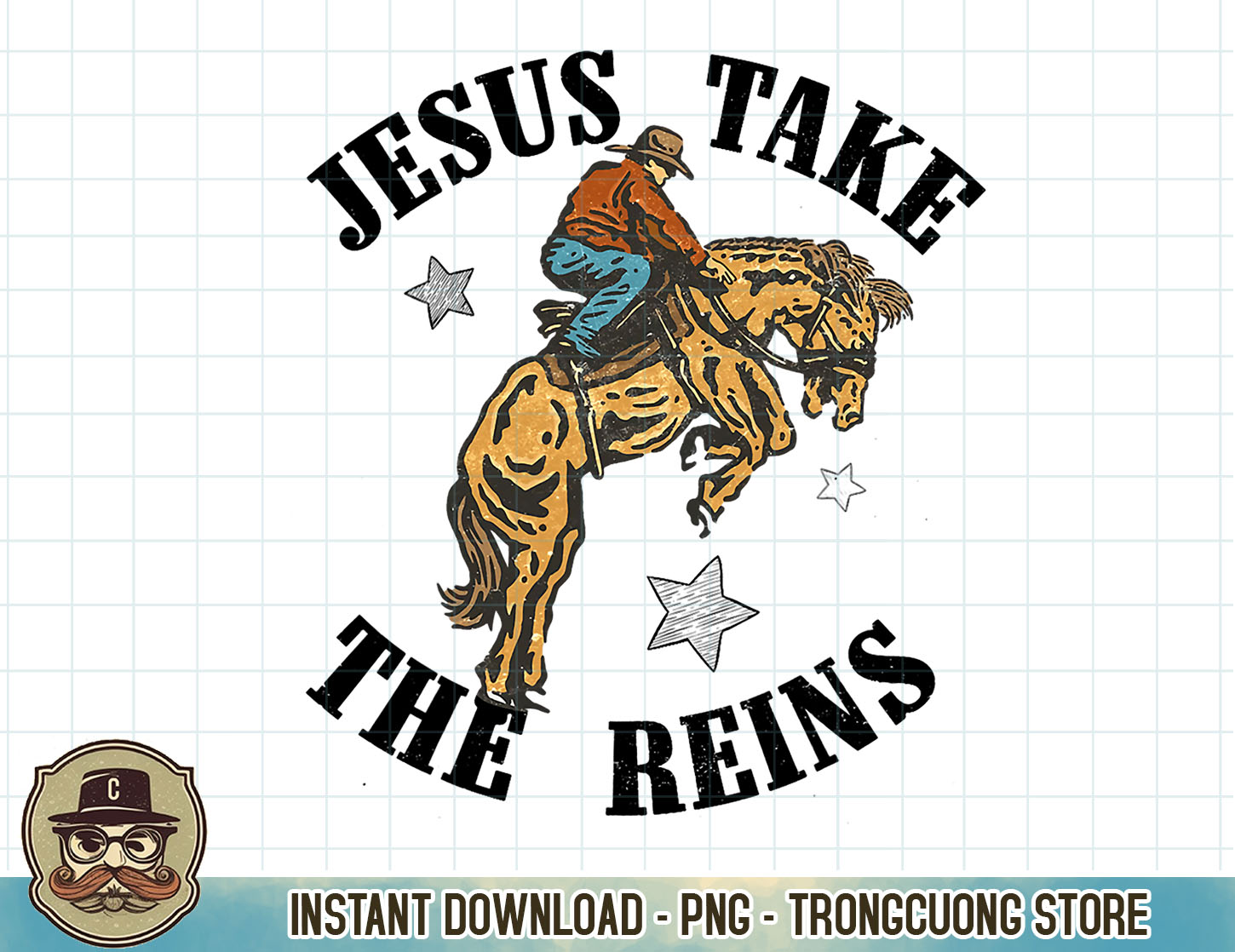 Rodeo Cowboy Horsing Jesus Take the Reins Religious Western | Inspire ...