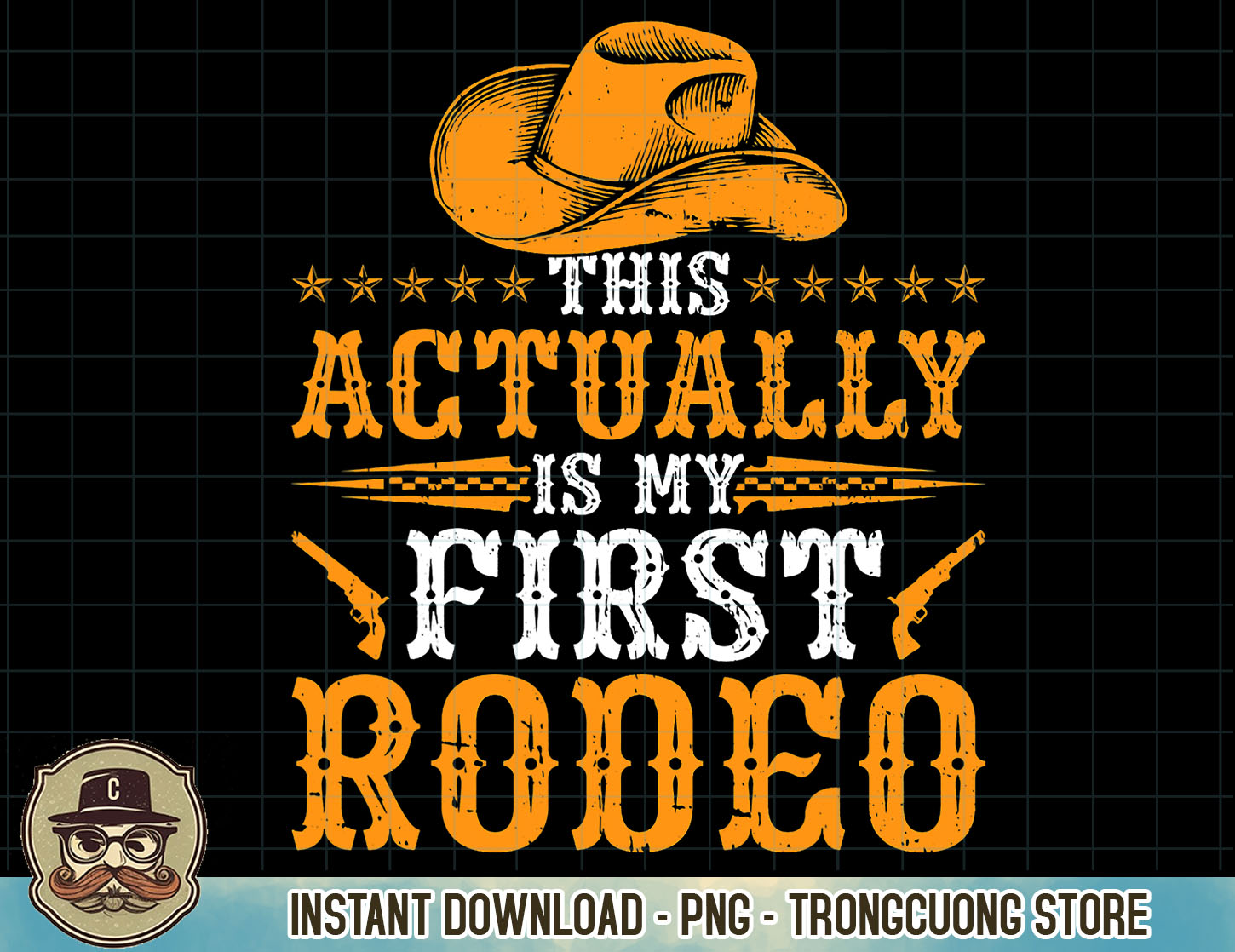 This Actually Is My First Rodeo Cowboy T-Shirt copy png subl | Inspire ...