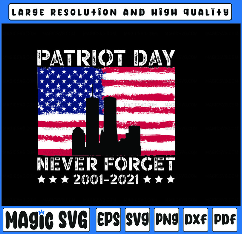 Patriot Day Never Forget 911 Digital, American Flag, 911 Nev | Inspire ...