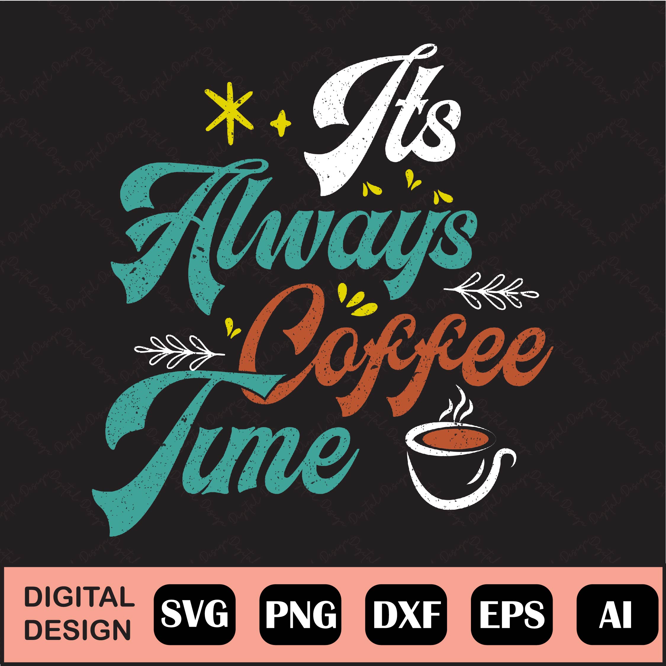 Always Coffee Time Svg, Coffee Time Svg, Coffee Cut File, Co | Inspire ...