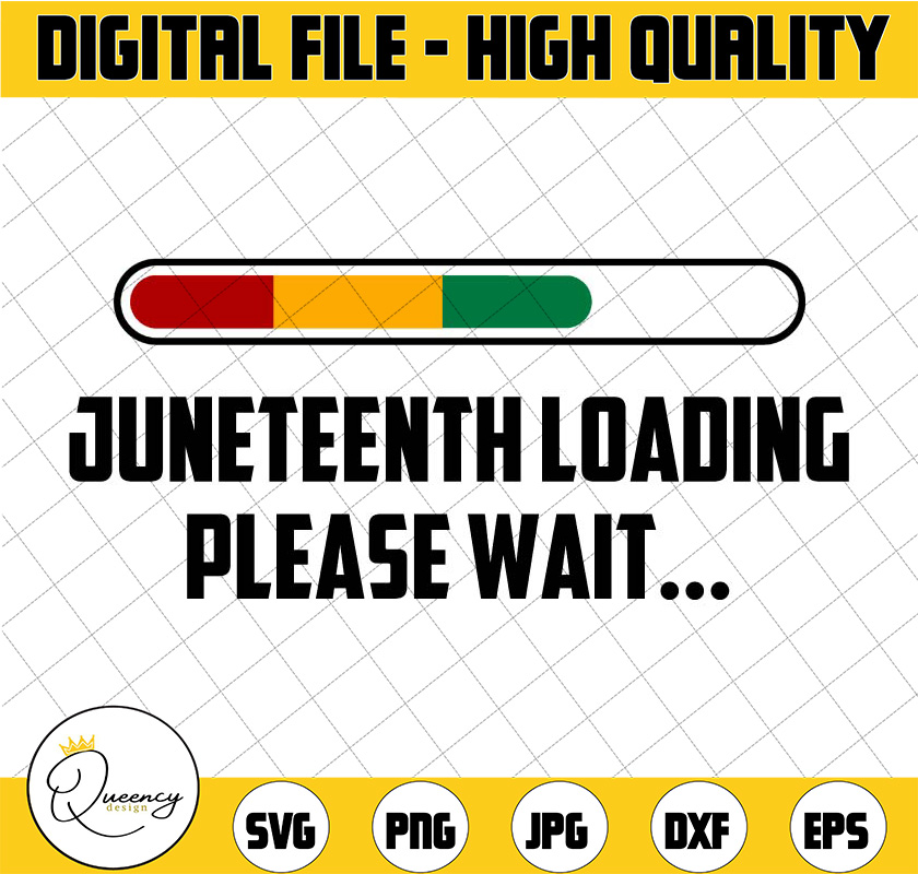Juneteenth Loading Please Wait png, Freedom Juneteenth June | Inspire ...