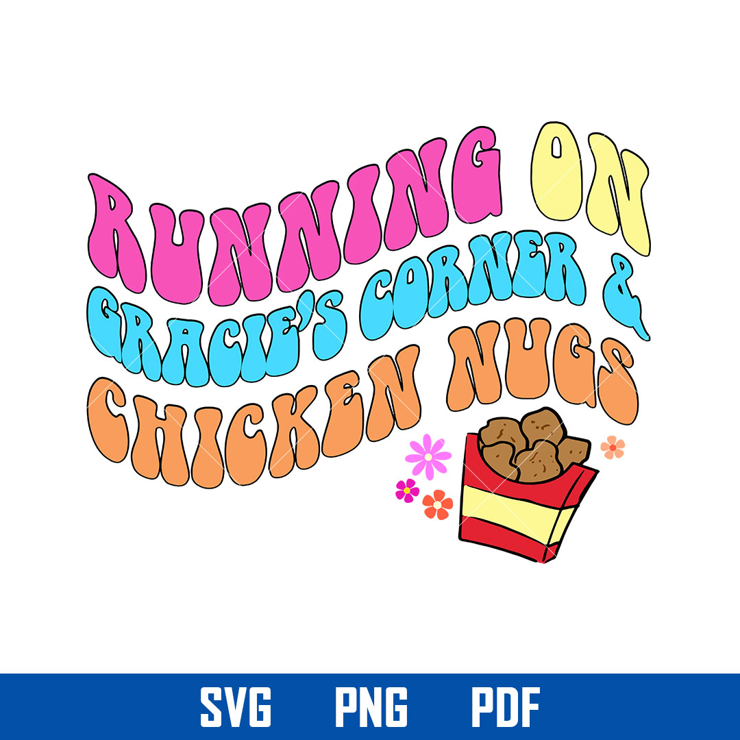 Running On Gracie's Corner & Chicken Nugs Svg, Chicken Nugs | Inspire ...