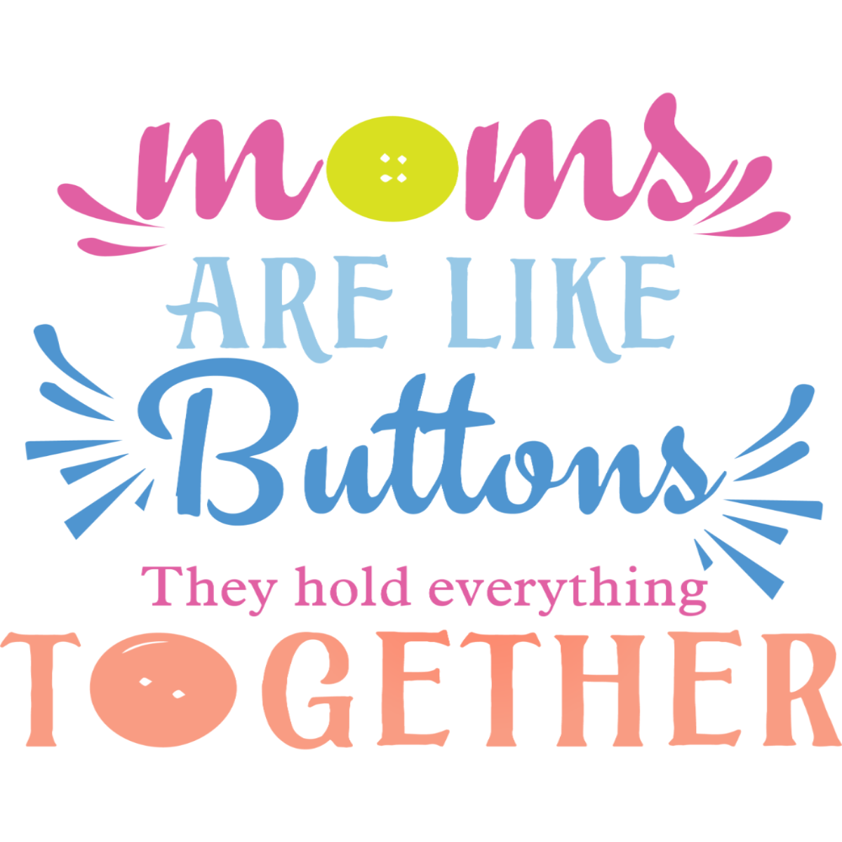Funny Mom Are Like Buttons Sayings SVG | Inspire Uplift