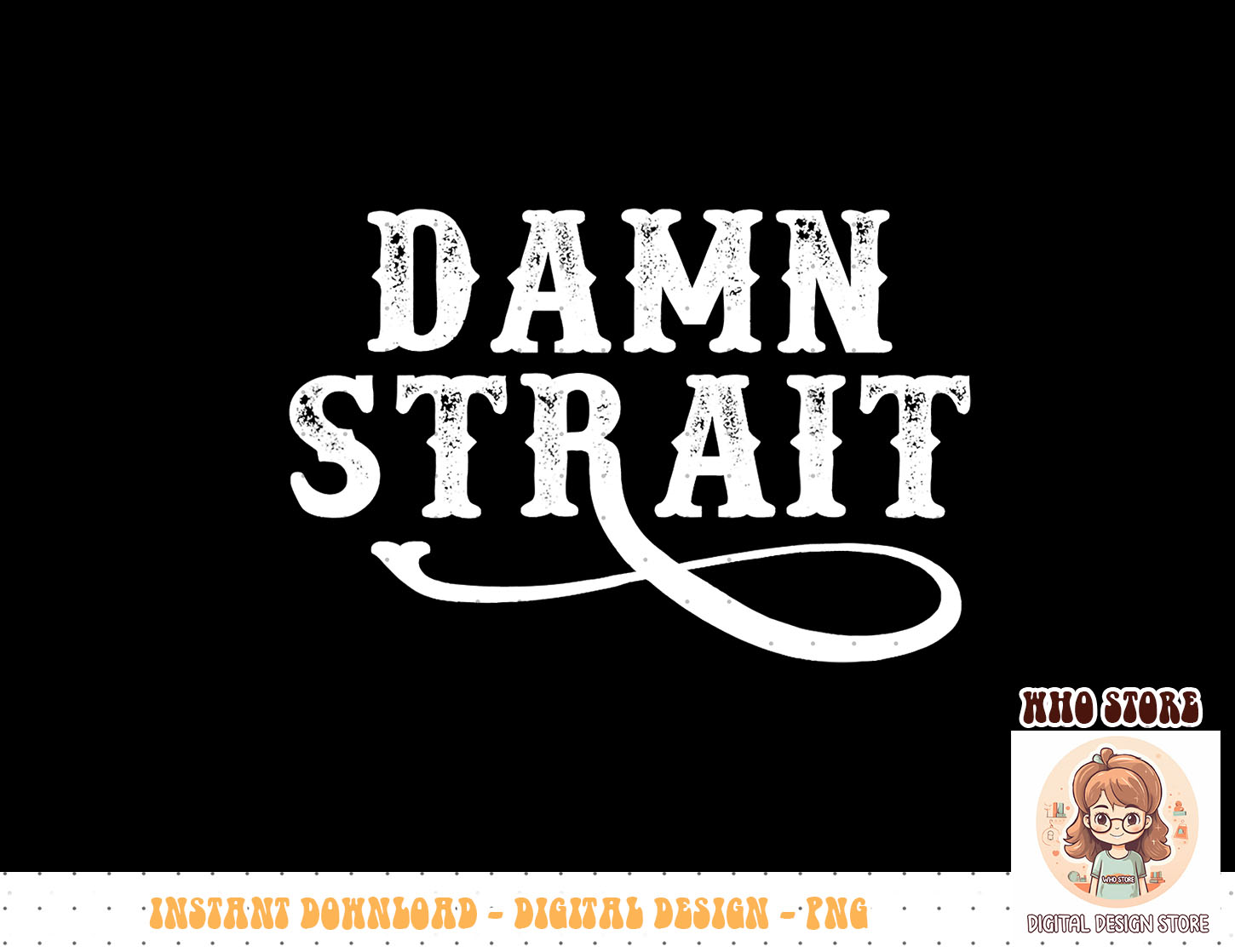 Damn Strait, Western Country Music png | Inspire Uplift