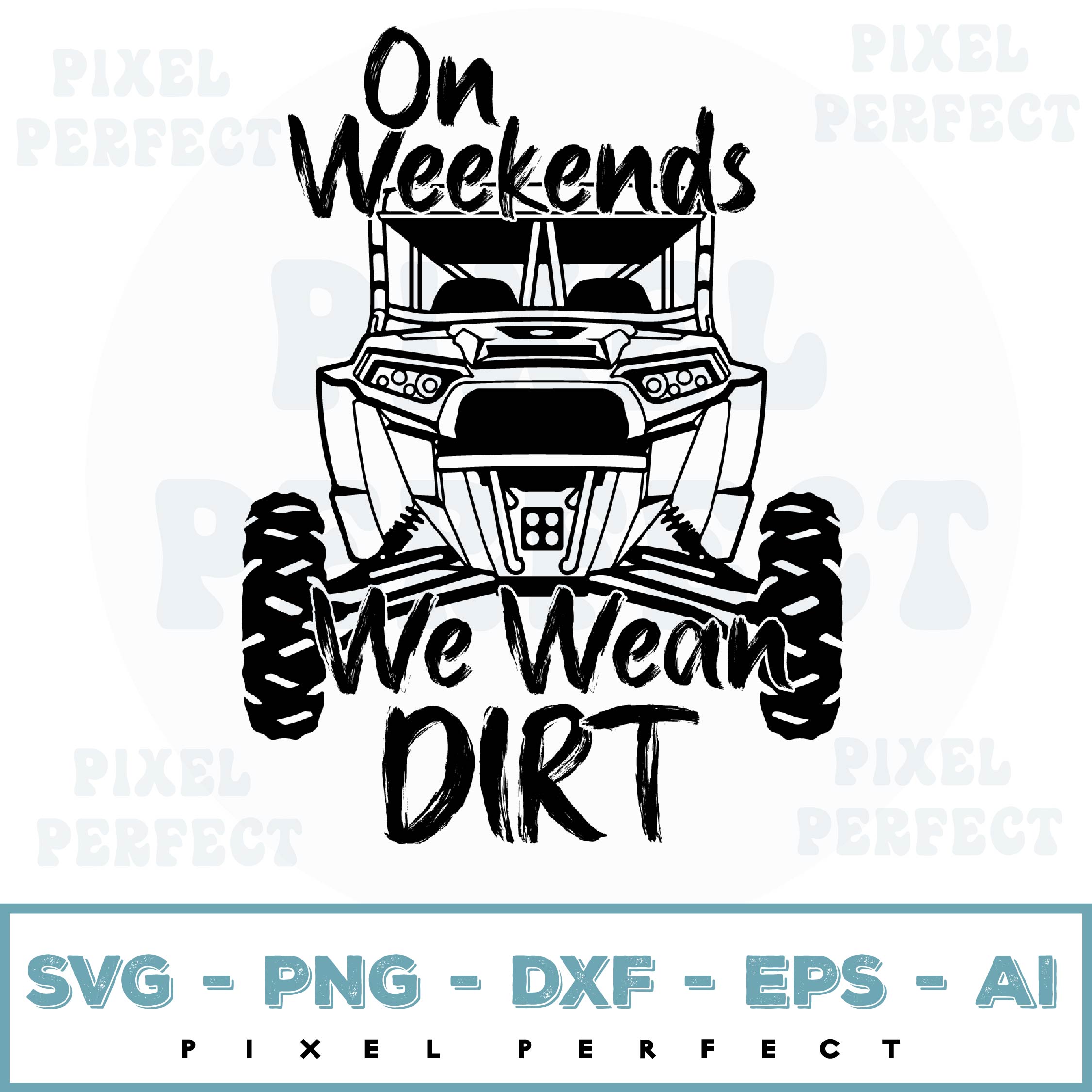 Rzr, We Wear Dirt On Weekends Svg, Sxs Svg, Polaris Svg - Inspire Uplift