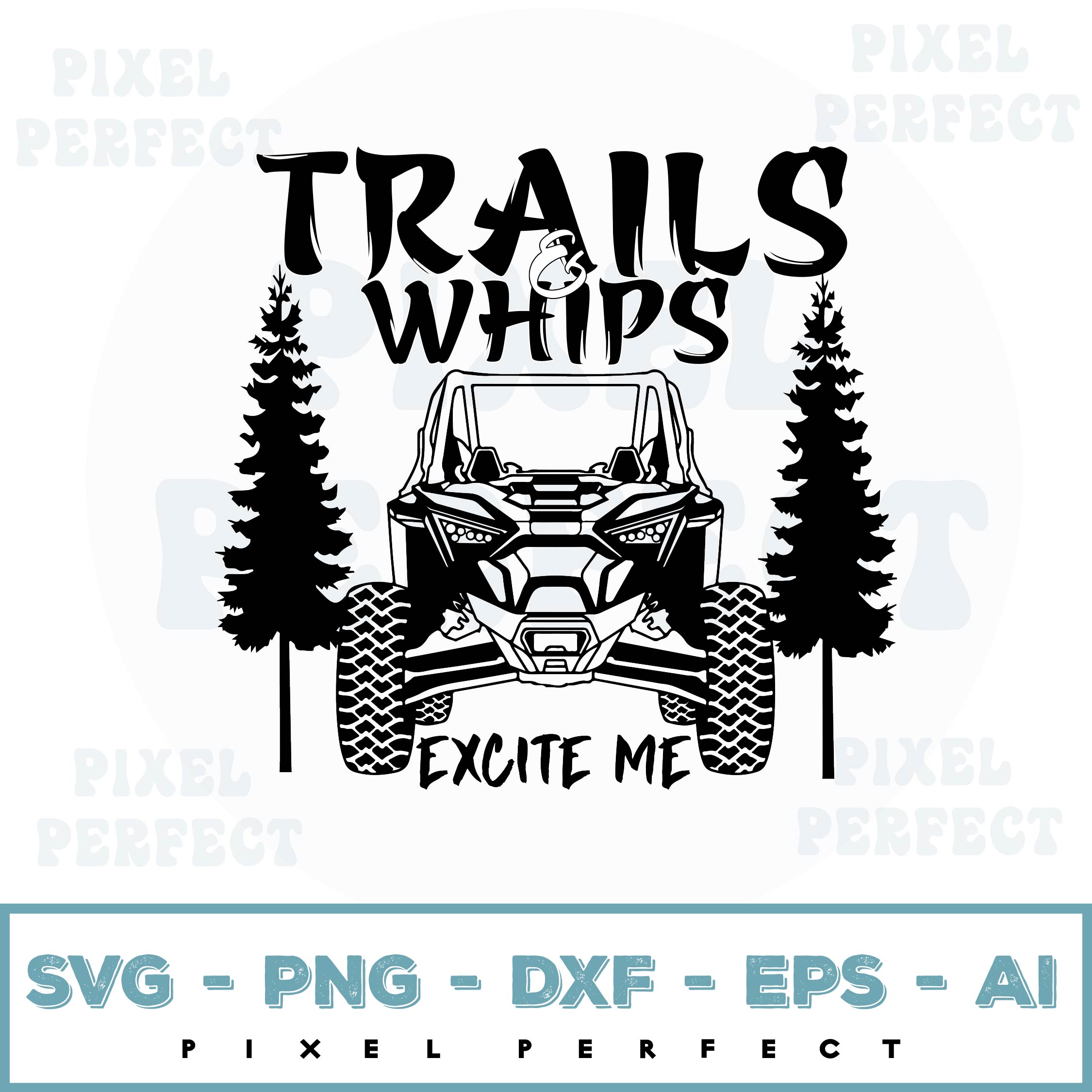 Trails And Whips Excite Me Rzr Sxs Svg File | Inspire Uplift