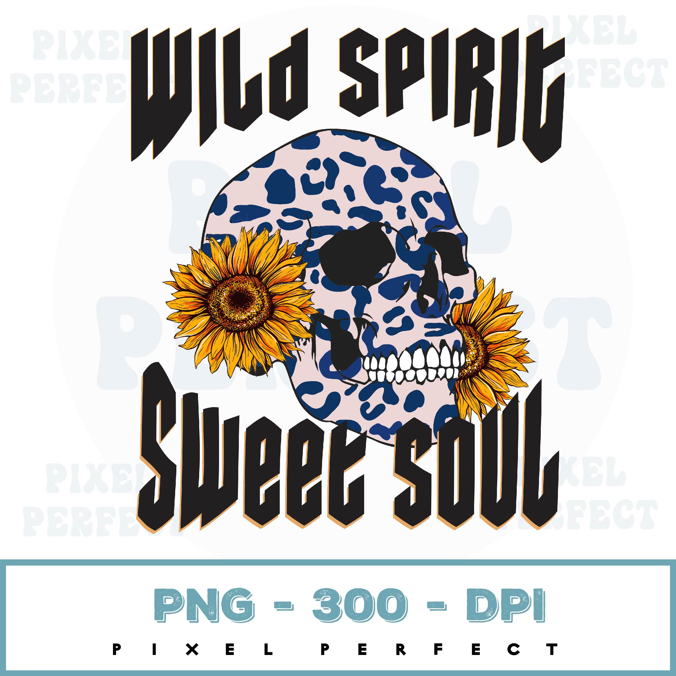 Wild Spirit With A Sweet Soul Png, Print, Skull, Distressed, | Inspire ...