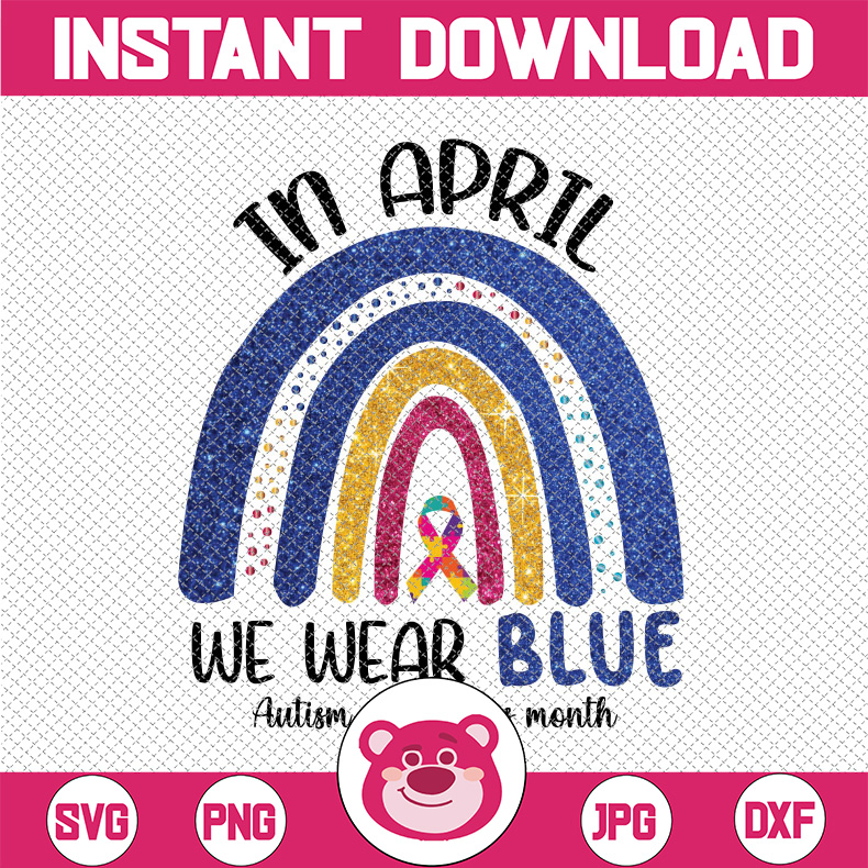 In April - We Wear Blue For Autism Awareness, PNG, Digital f | Inspire ...