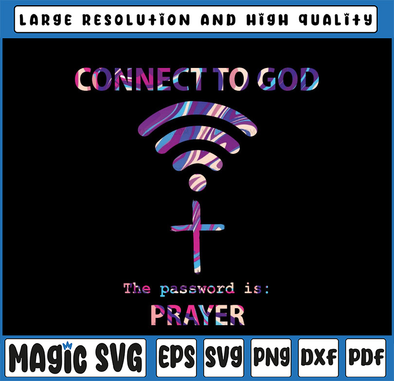 Connect To God The Password Is Prayer PNG, God Connection pn | Inspire ...