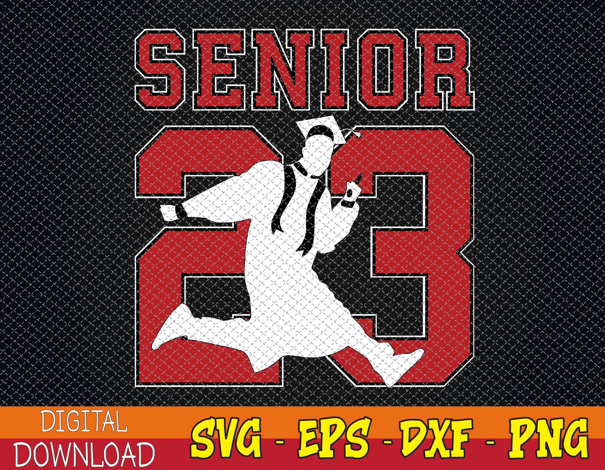 Graduation Class of 2023 Senior 23 Svg, Eps, Png, Dxf, Digit - Inspire ...
