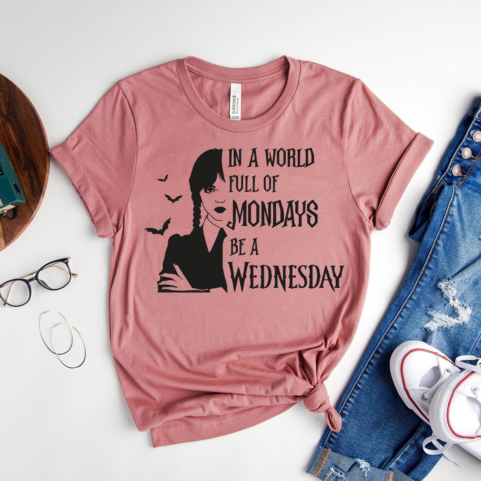 In a World Full of Mondays Be a Wednesday Shirt, Wednesday A | Inspire ...