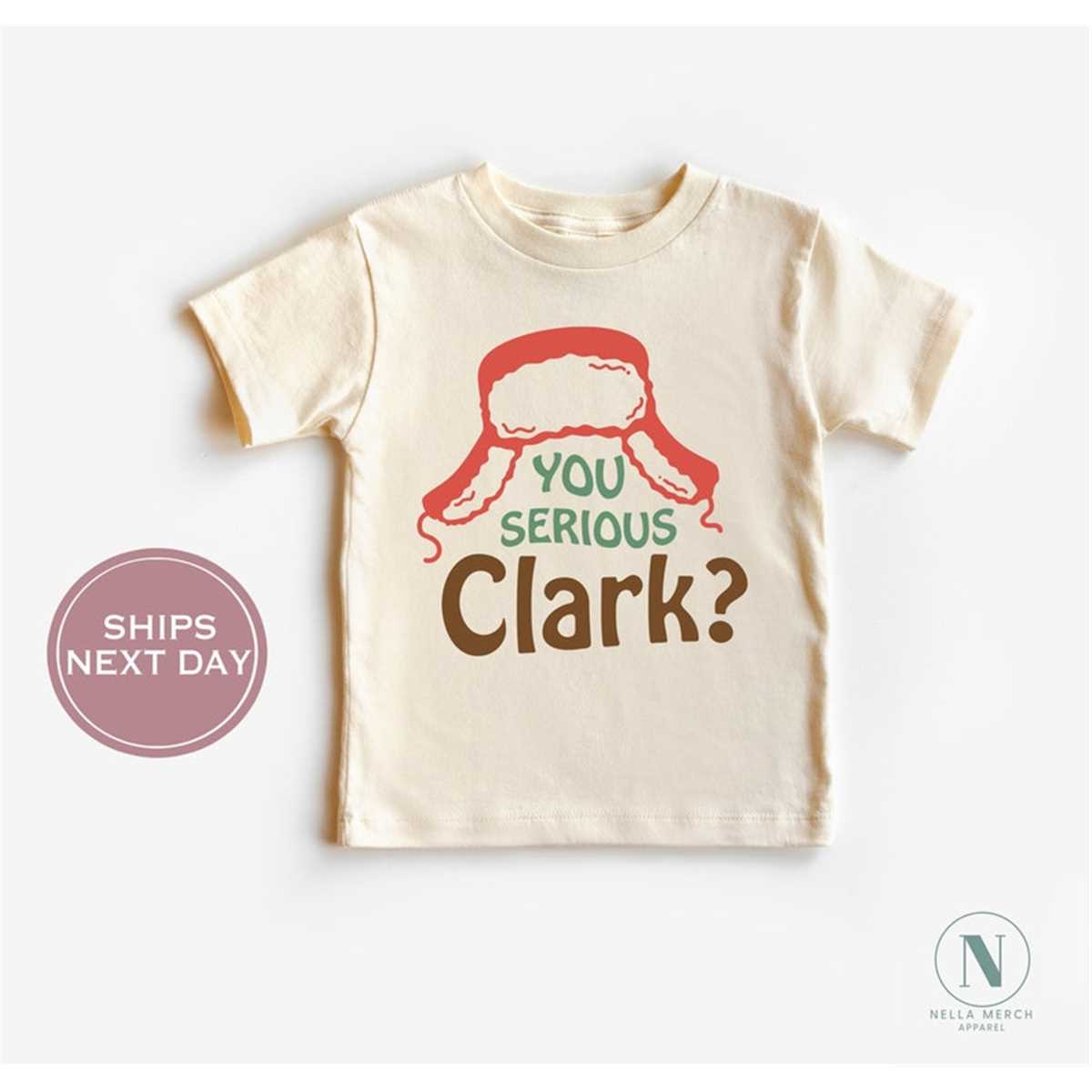 Christmas Toddler Shirt - You Serious Clark Christmas Kids S | Inspire ...