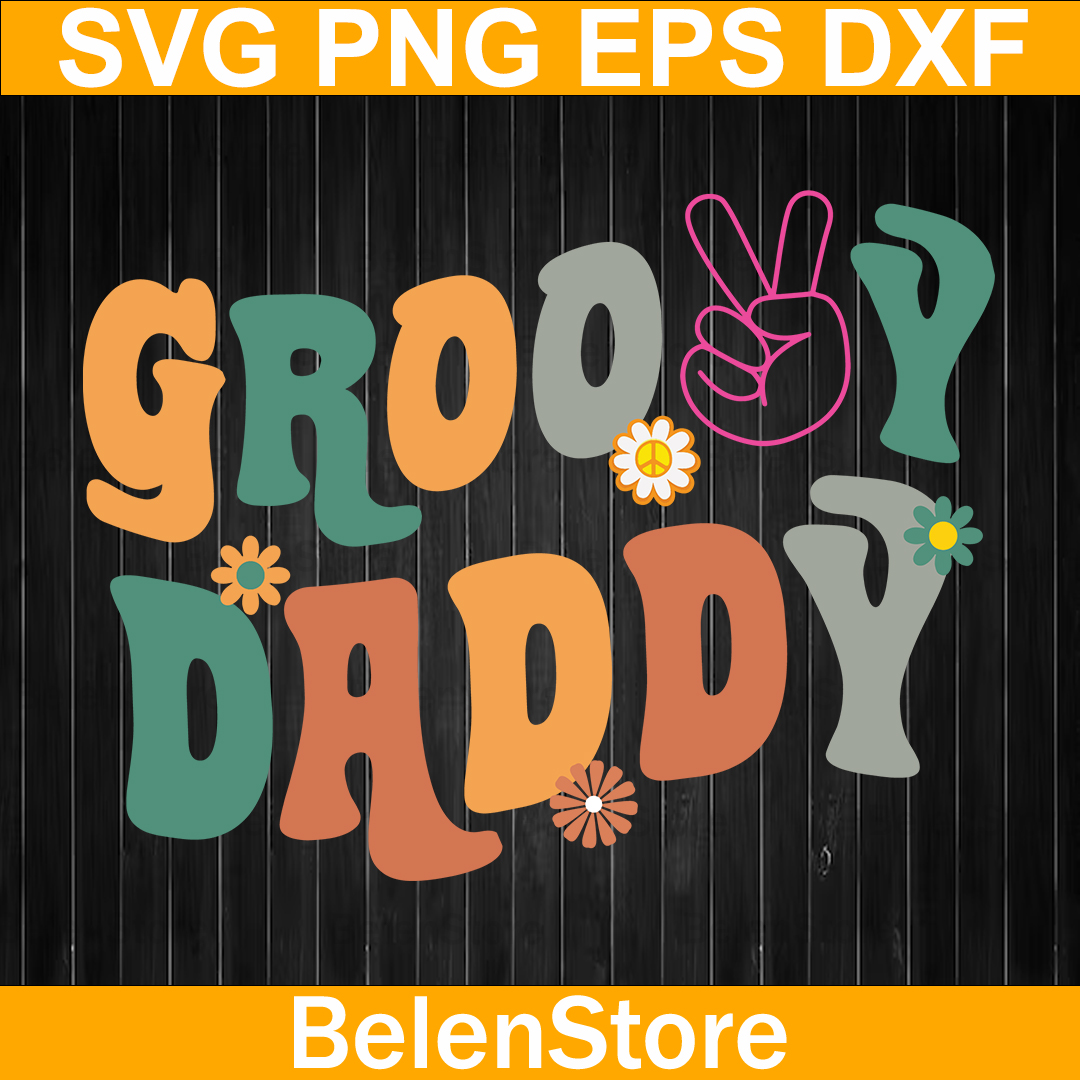 Groovy Daddy Svg, Daddy Life Svg, Cricut, svg files, File Fo | Inspire ...