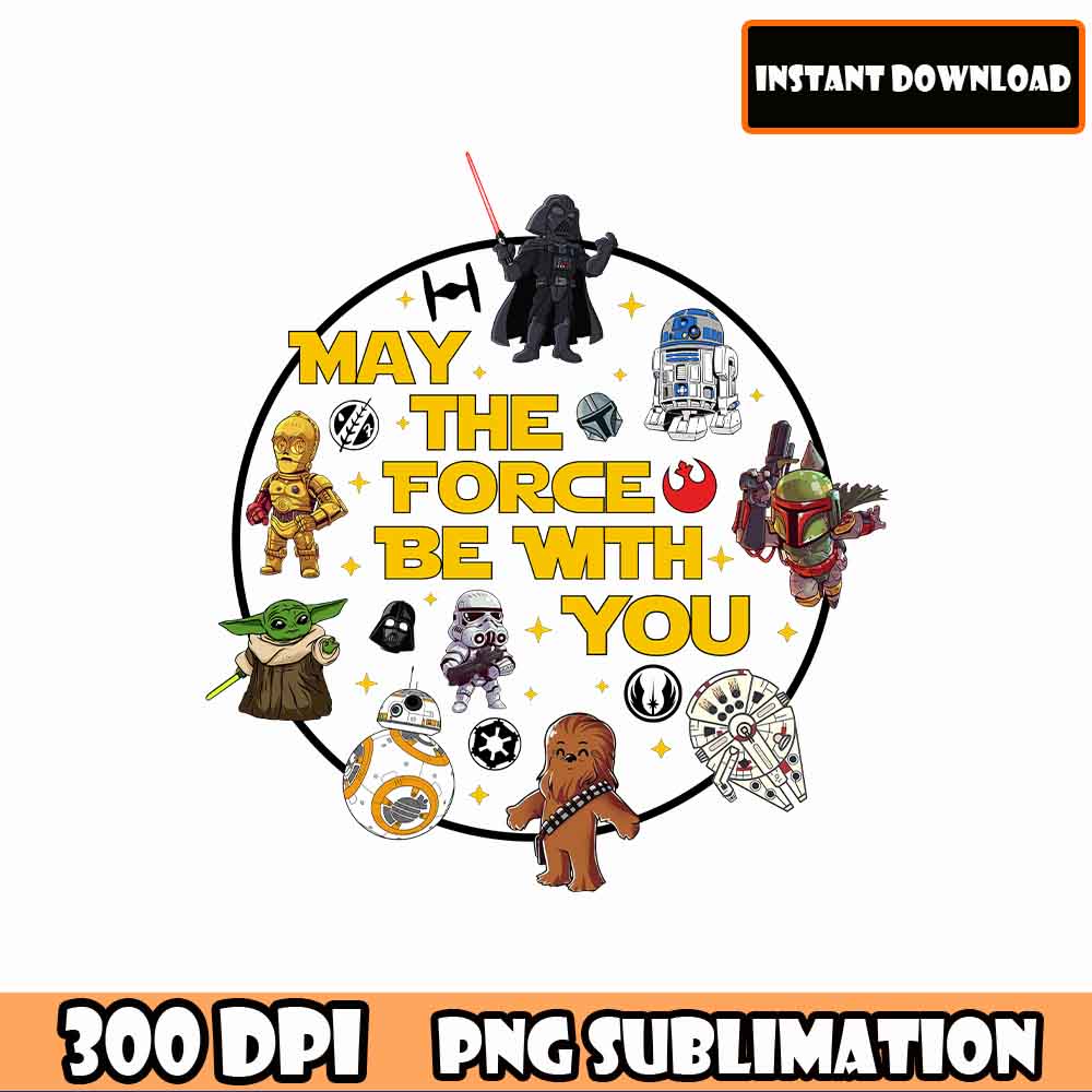 May The Force Be With You Bundle SVG Sublimation, May the Fo | Inspire ...