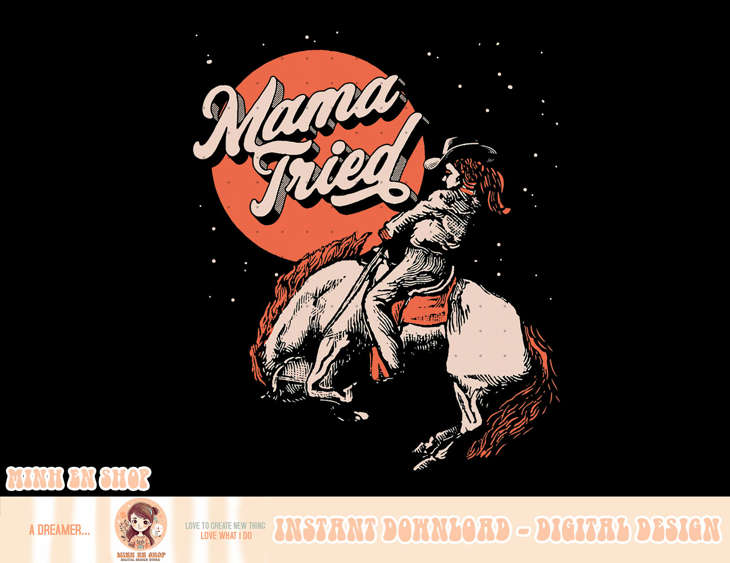 Mama Tried Vintage Rodeo Cowgirl Western Country Music Retro | Inspire ...