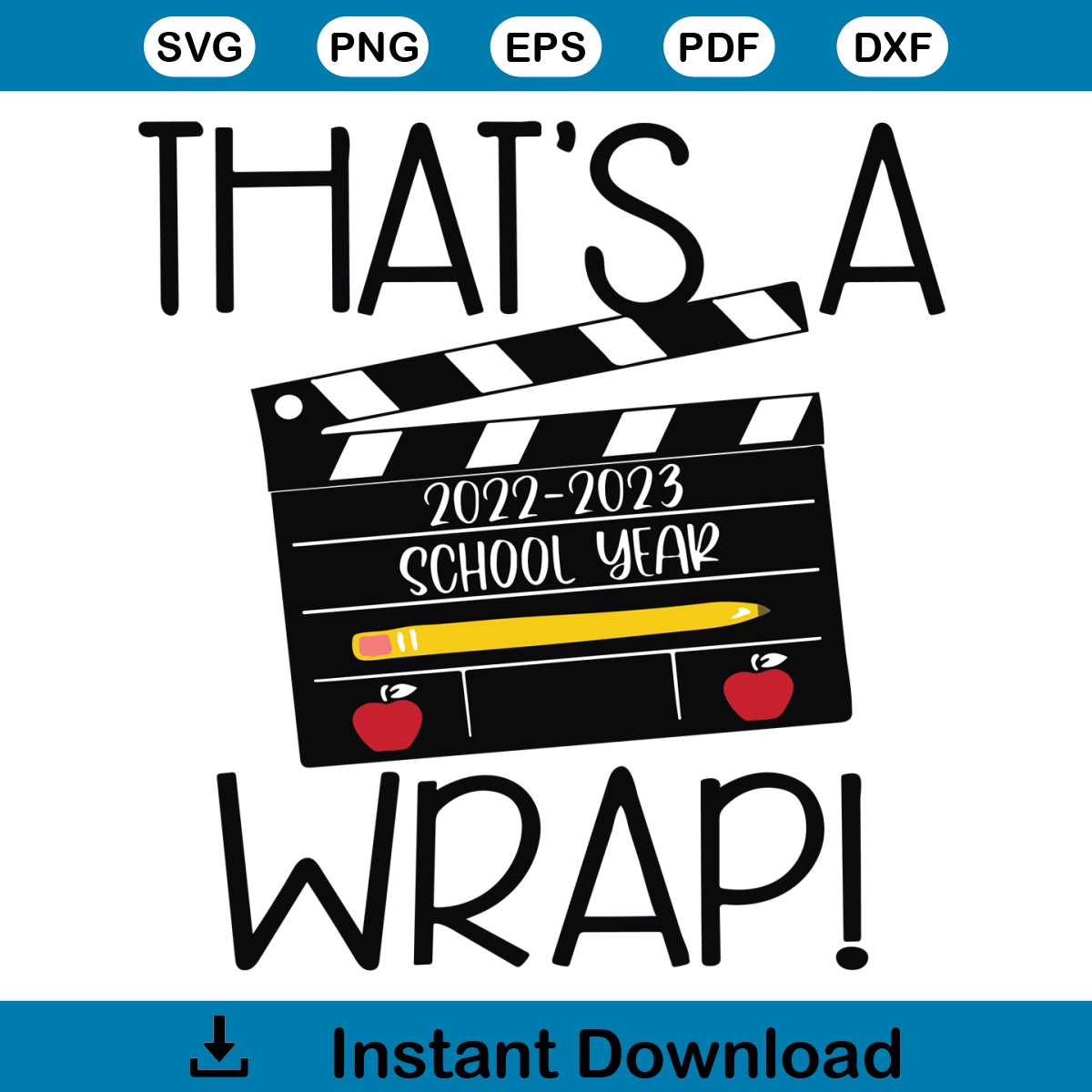 That's A Wrap 2022 2023 School Year SVG Teacher Gift Digital - Inspire ...