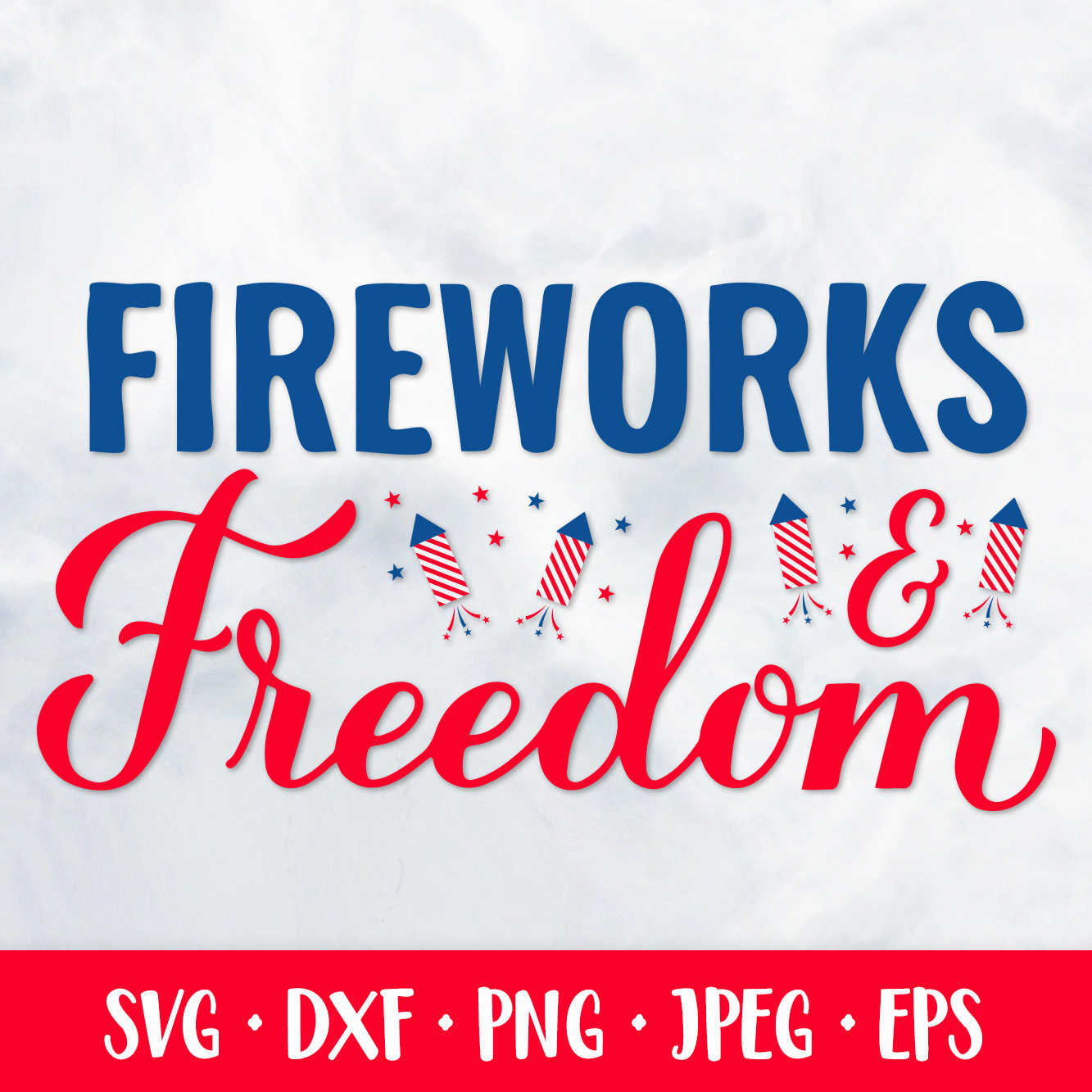 Fireworks and freedom SVG. Patriotic quote. Fourth of July - Inspire Uplift